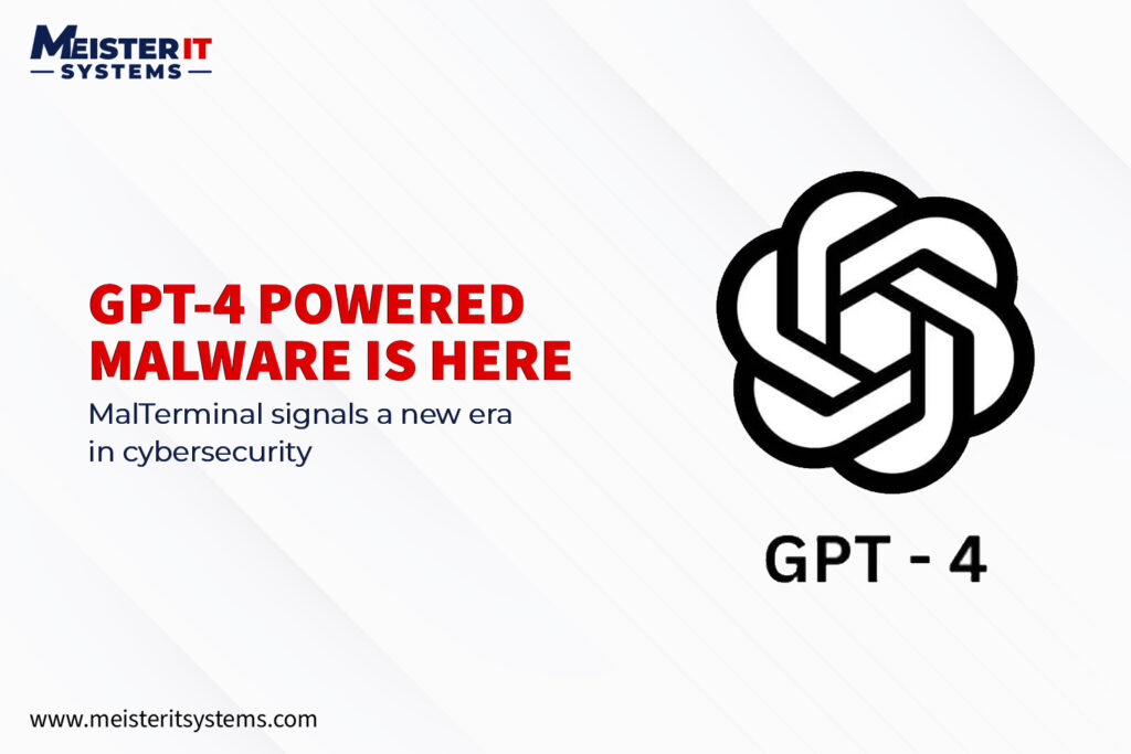 GPT-4 Malware: MalTerminal Marks a New Era - MeisterIT Systems